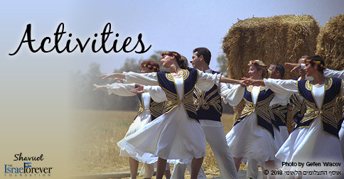 Shavuot: Activities: The Israel Forever Foundation