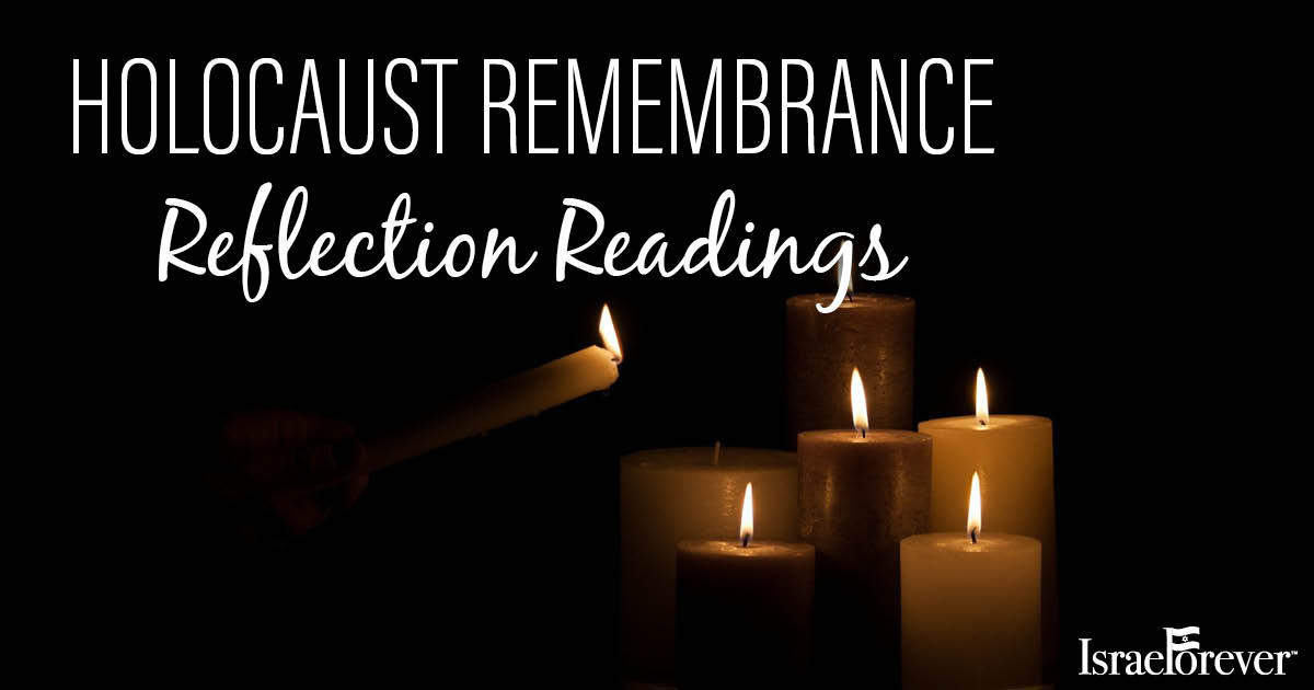 Yom HaShoah Reflection Readings: The Israel Forever Foundation